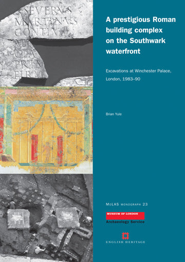 A prestigious Roman building complex on the Southwark waterfront: exca ...